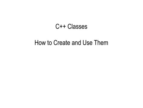 Ppt C Classes How To Create And Use Them Powerpoint Presentation Free Download Id3976387