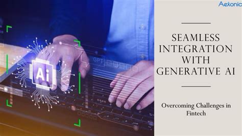 Aexonic On Linkedin Fintech Generativeai Techintegration