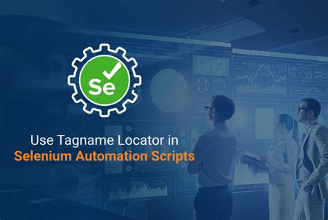 How To Use Tagname Locator In Selenium Automation Scripts