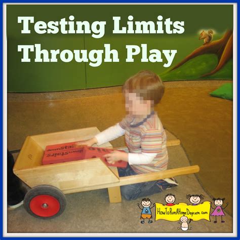 Testing Limits Through Play How To Run A Home Daycare