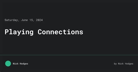 Playing Connections • Nick Hodges