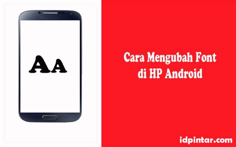 Cara Mengubah Tulisan Di Hp Android Terbaru