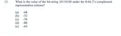 Solved What Is The Value Of The Bit String 10110100 Under