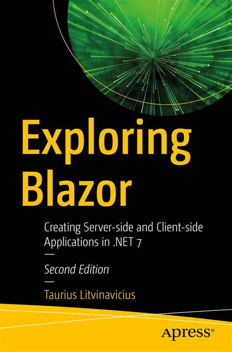 Cover Exploring Blazor Creating Server Side And Client Side Applications In Net 7 Book