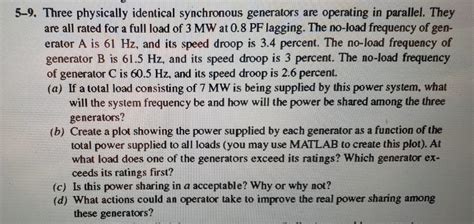 solved 9 three physically identical synchronous generators