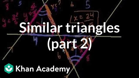 Similar Triangles Part 2 Similarity Geometry Khan Academy Youtube