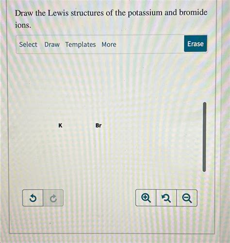 Solved Draw The Lewis Structures Of The Potassium And