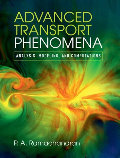 Solution Manual Advanced Transport Phenomena Analysis Modeling And
