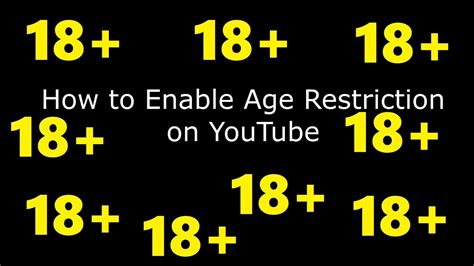 Enable Age Restriction In YouTube YouTube