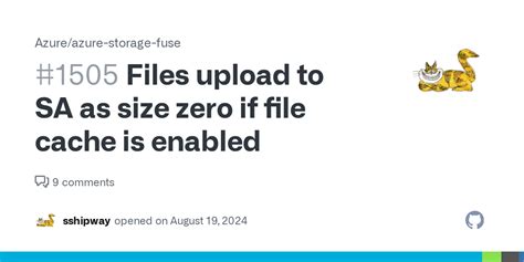Files Upload To SA As Size Zero If File Cache Is Enabled Issue Azure Azure Storage