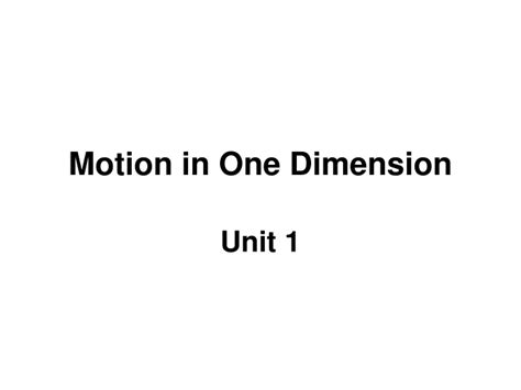 Ppt Motion In One Dimension Displacement Velocity And Acceleration Powerpoint Presentation