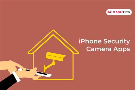 7 Best Apps To Turn Your Iphone Into Security Camera Mashtips