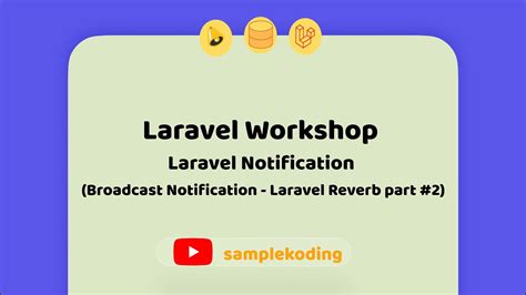 Laravel Workshop Notifications Broadcast Notification Laravel Reverb Part 2 Youtube