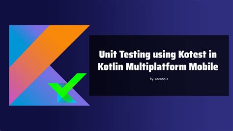 Write Unit Tests And Ui Tests In Your Kotlin Multiplatform App By