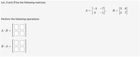 Solved Let A And B Be The Following Matrices Chegg