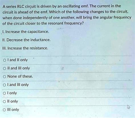 Solved A Series Rlc Circuit Is Driven By An Oscillating Emf The