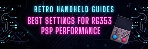 Best Settings For Rg353 Psp Performance Retro Handheld Guides