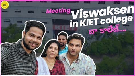 Met Viswaksen In My College Kiet Kakinada Telugu Vlogs From