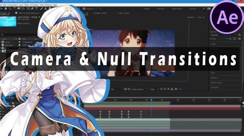 Camera And Null Transitions After Effects Youtube