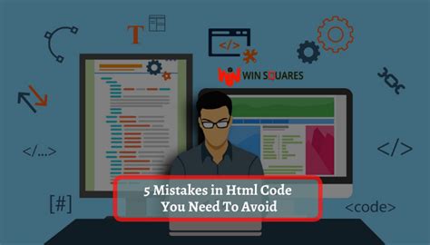 5 mistakes in html code you need to avoid