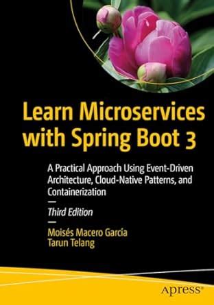 Learn Microservices With Spring Boot A Practical Approach Using Event Driven Architecture