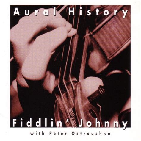Aural History Fiddlin Johnny Digital Music