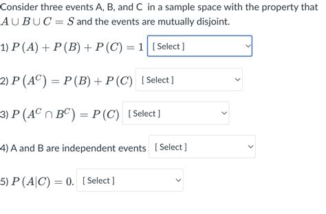 Solved Consider Three Events A B And C In A Sample Space Chegg