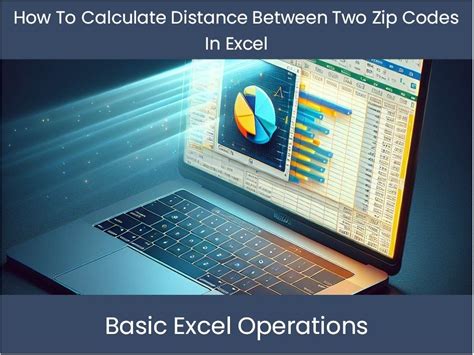 Excel Tutorial How To Calculate Distance Between Two Zip Codes In Exc
