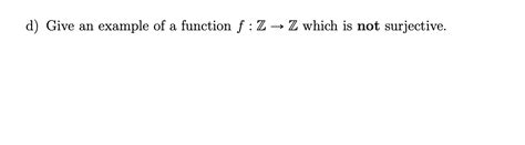 Solved D Give An Example Of A Function F ZZ Which Is Not Chegg