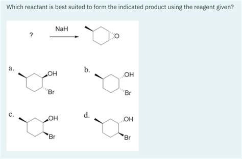 [solved] Which Reactant Is Best Suited To Form The Indicat