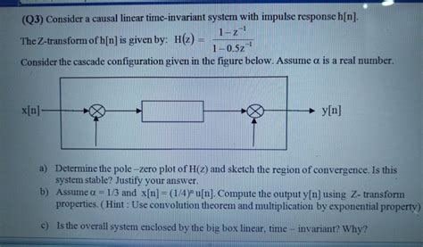 Q3 Consider A Causal Linear Time Invariant System