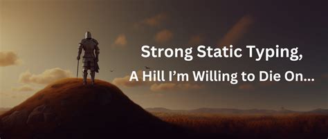 Strong Static Typing Is Almost Always The Right Choice Hackernoon