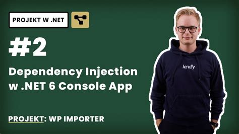 🔍 2 — Dependency Injection W Net 6 Console App — Nauka Net Core Na