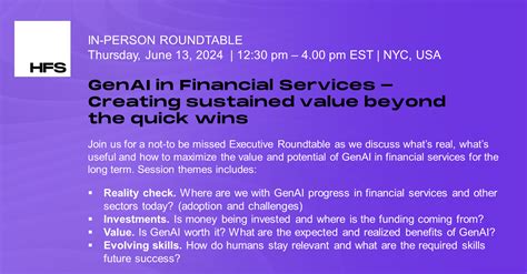 Genai In Financial Services Creating Sustained Value Beyond The Quick Wins Hfs Research