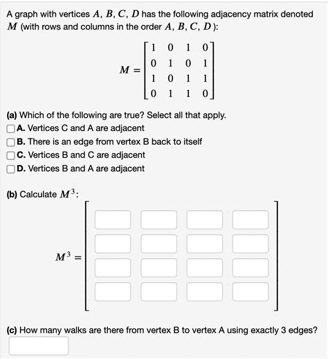 Solved A Graph With Vertices A B C D Has The Following Chegg