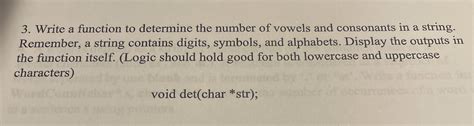 Solved 3 Write A Function To Determine The Number Of Vowels