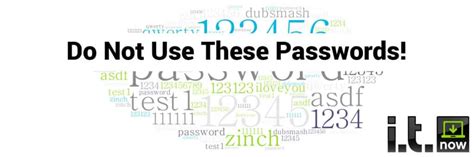 Do Not Use These Passwords Bad Passwords It Security