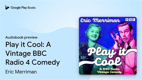 Play It Cool A Vintage Bbc Radio 4 Comedy By Eric Merriman · Audiobook