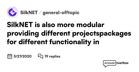 Silknet Is Also More Modular Providing Different Projectspackages For Different Functionality