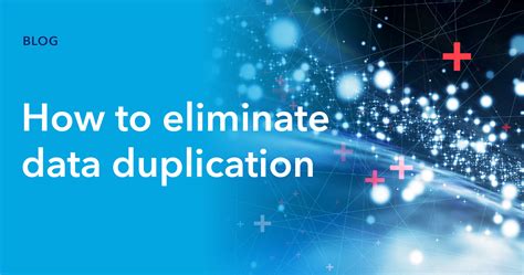 How To Eliminate Data Duplication