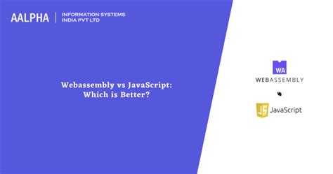 Webassembly Vs Javascript Performance Which Is Better
