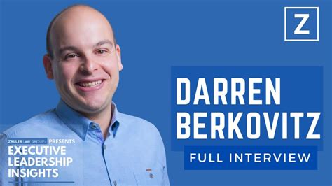 Executive Leadership Insights Darren Berkovitz Full Interview Youtube