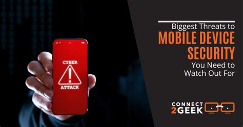 Biggest Threats To Mobile Device Security You Need To Watch Out For