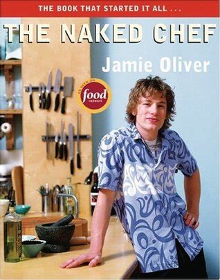 The Naked Chef By Jamie Oliver