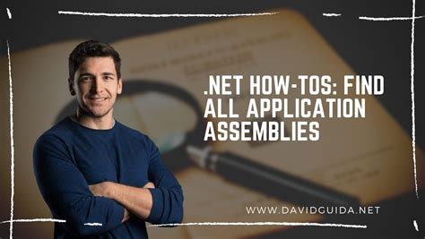Net How Tos Find All Application Assemblies David Guida