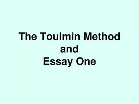 Ppt The Toulmin Method And Essay One Powerpoint Presentation Free Download Id 9325957