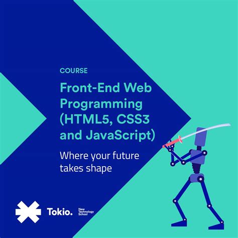 Tokio New Technology School Europe The Front End Developer Codes In Javascript Html5 And