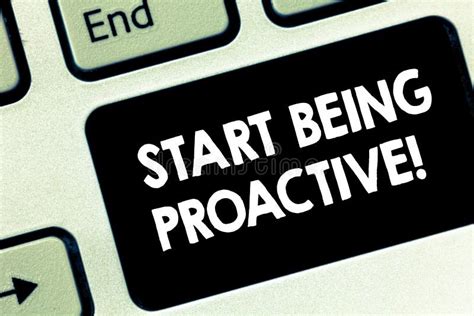 Conceptual Hand Writing Showing Start Being Proactive Business Photo
