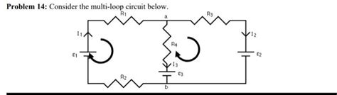 Problem 14 Consider The Multi Loop Circuit Below