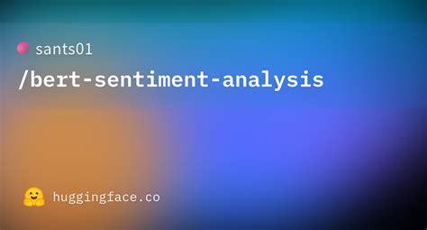Sants Bert Sentiment Analysis Hugging Face